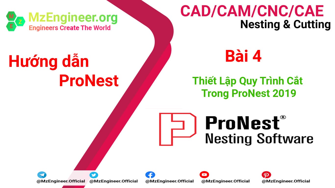 ProNest 2019 | Bài 3 - Thiết Lập Quy Trình Cắt Trong ProNest 2019 | MZENGINEER